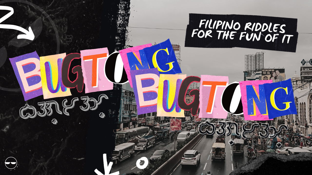 Bugtong, Bugtong: Filipino Riddles for the Fun of It – Wear Legazy Street